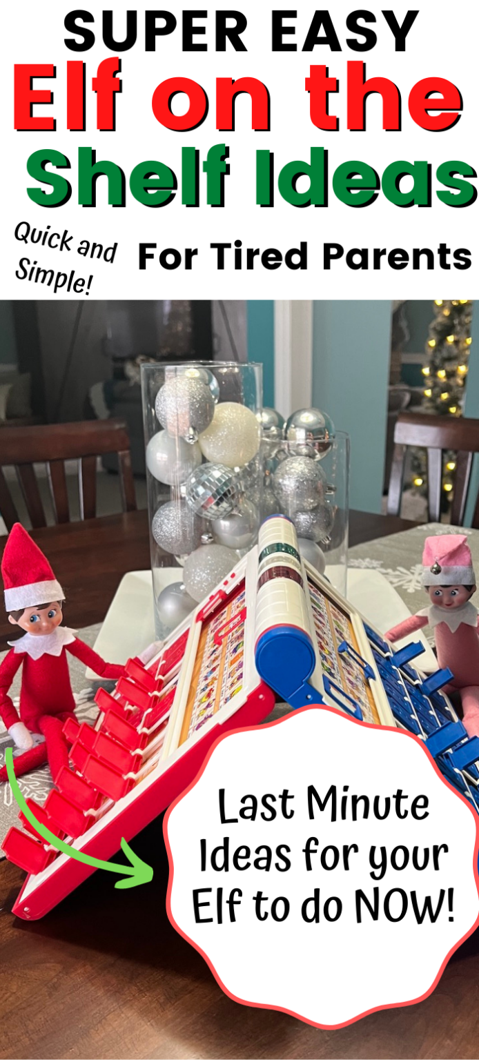 25 Last Minute Elf on the Shelf Ideas