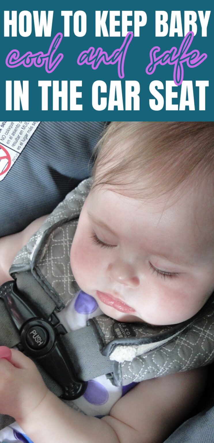 How to Keep a Car Seat Cool in the Summer - The Journey of Parenthood...